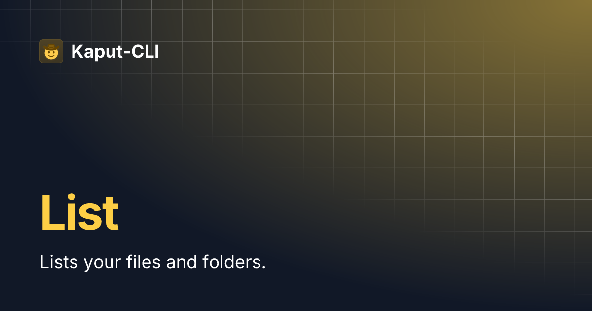 List | Kaput-CLI
